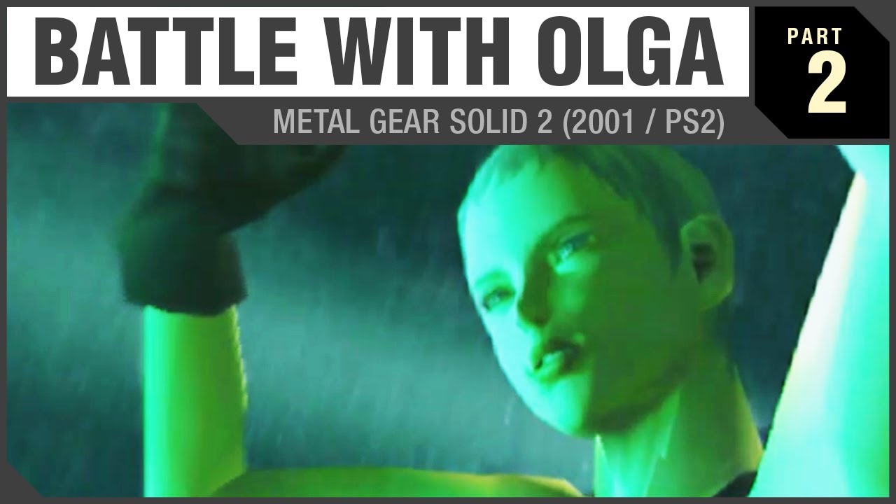 BATTLE WITH OLGA - Metal Gear Solid 2 - PART 02 - YouTube