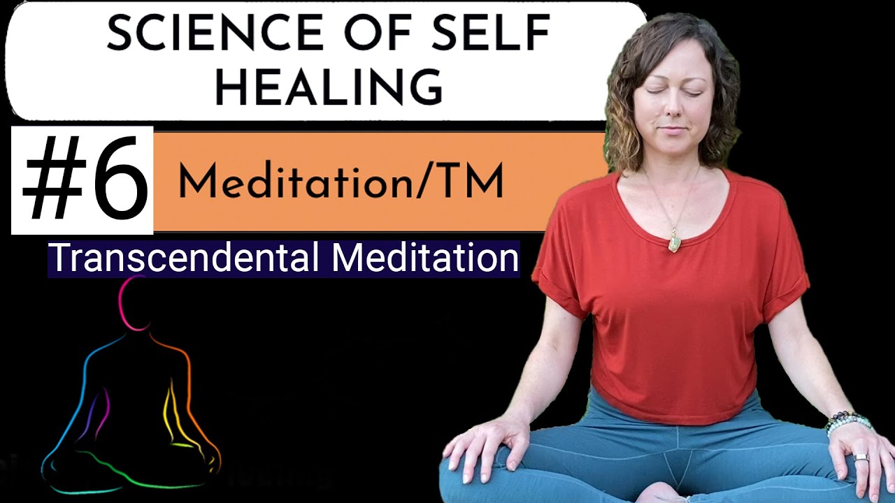 #6 MEDITATION / Transcendental Meditation (TM) | SCIENCE OF SELF ...