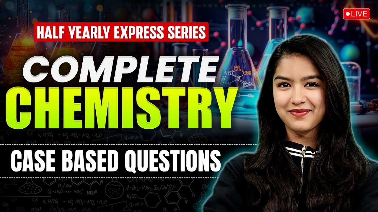 Complete Chemistry Case Based Questions | Half Yearly Express Series ...
