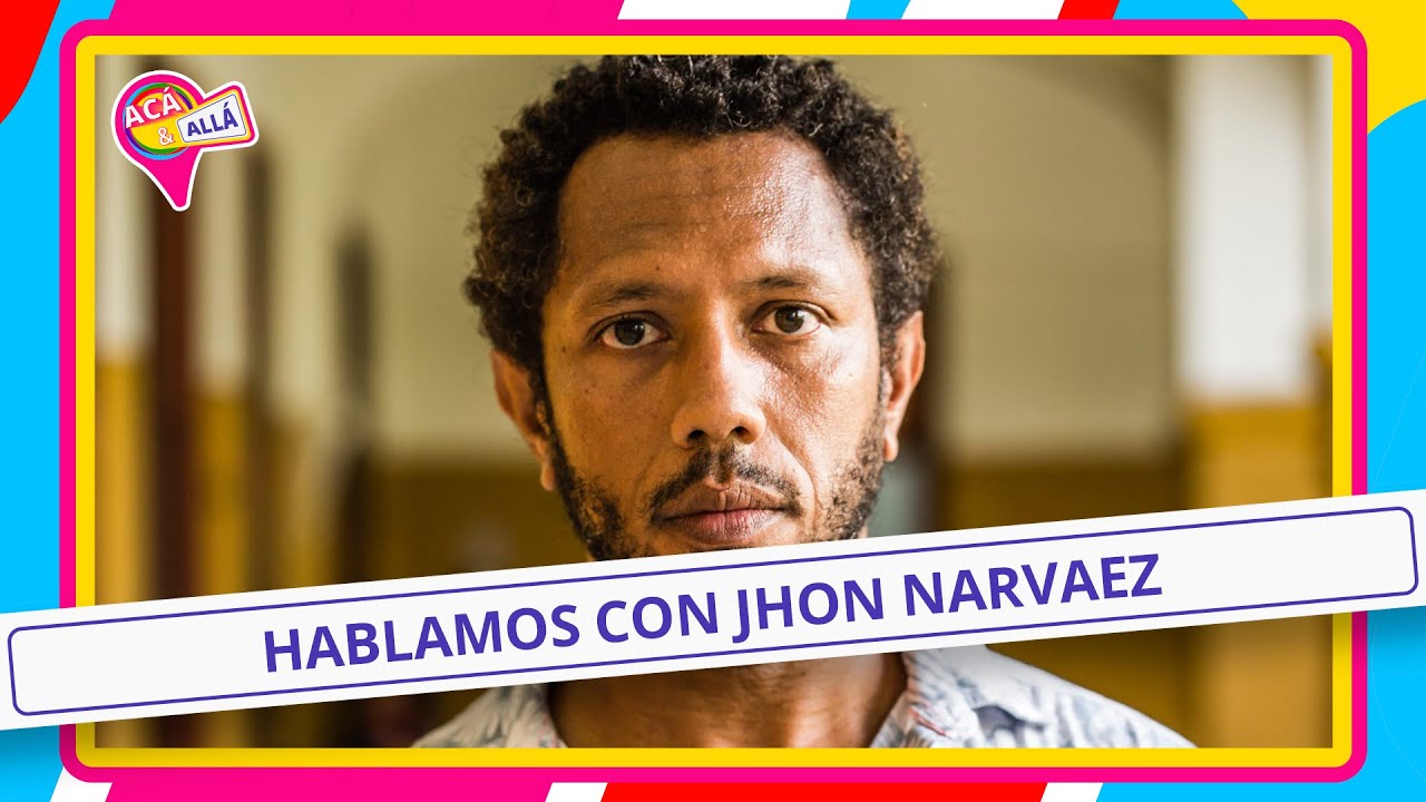 #ACAYALLA - NOS VISITA JHON NARVAEZ, ACTOR Y DIRECTOR - YouTube