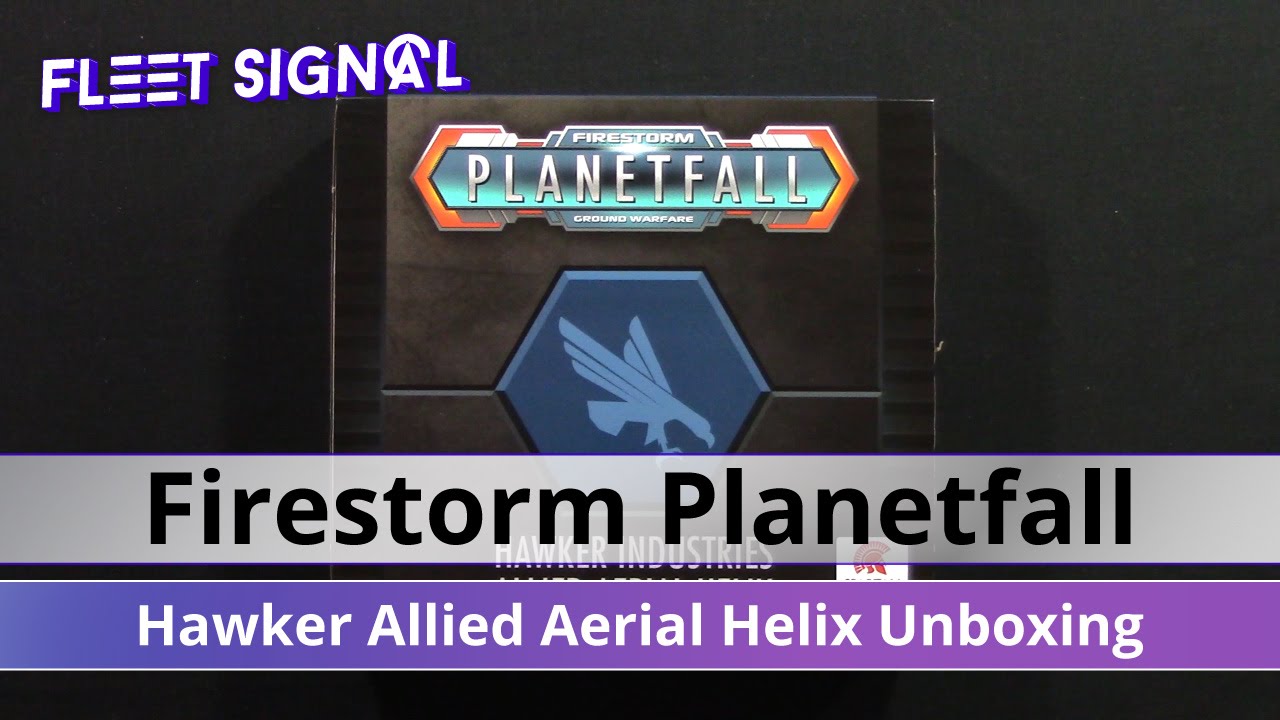 Firestorm Planetfall: Hawker Industries Aerial Helix Unboxing - YouTube
