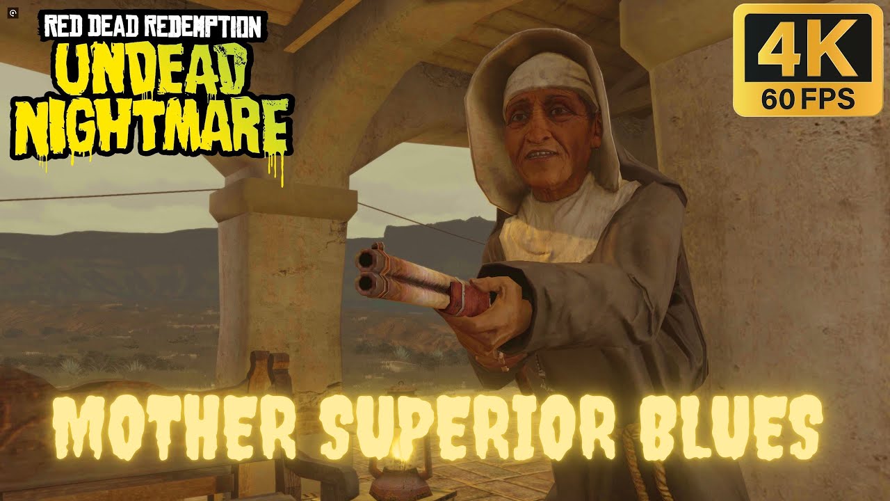 Red Dead Redemption: Undead Nightmare | Mother Superior Blues ...