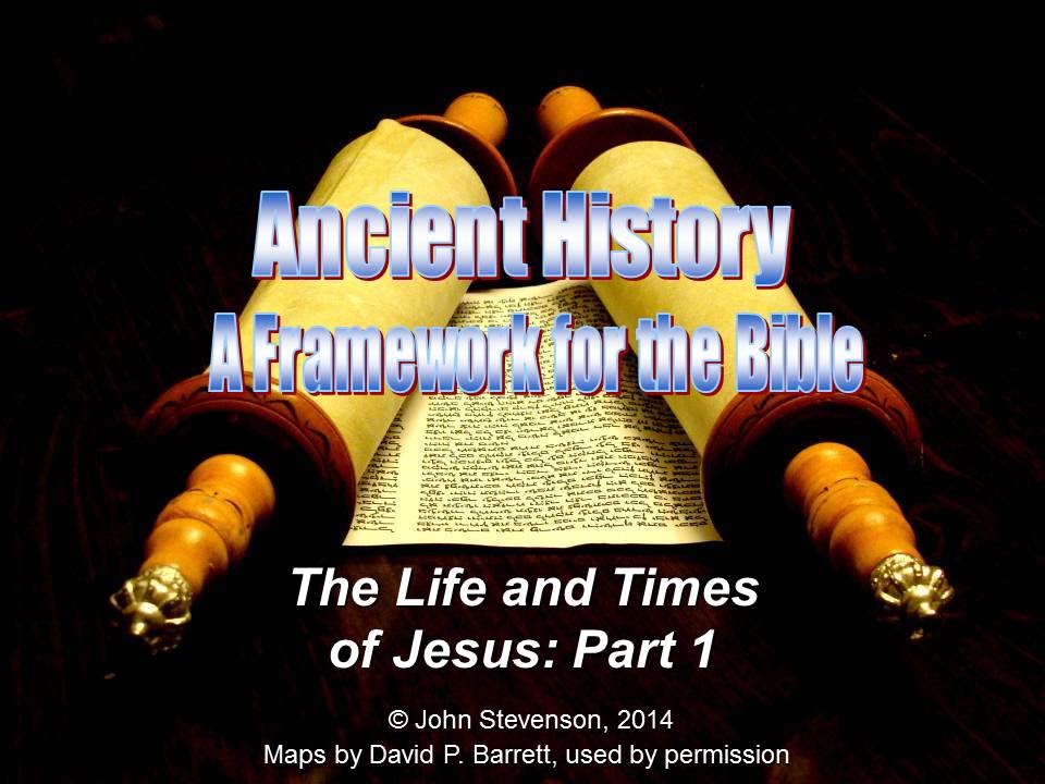 History & the Bible 25: Life and Times of Jesus - Part 1 - YouTube