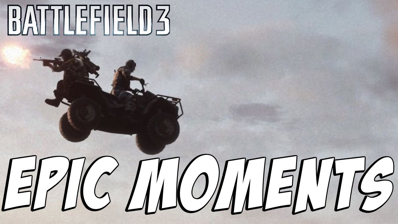 Battlefield 3 - Epic Moments (#15) - YouTube