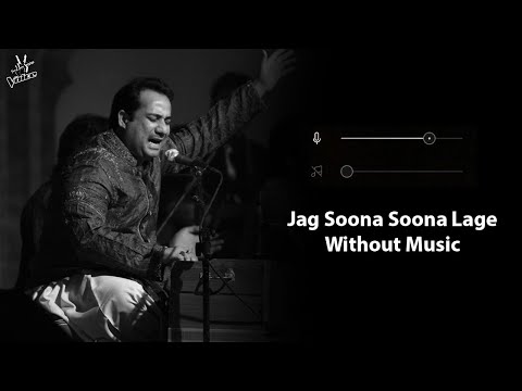 Jag Soona Soona Lage (Without Music Vocals Only) | Rahat Fateh Ali Khan | Richa Sharma | Now Vocals