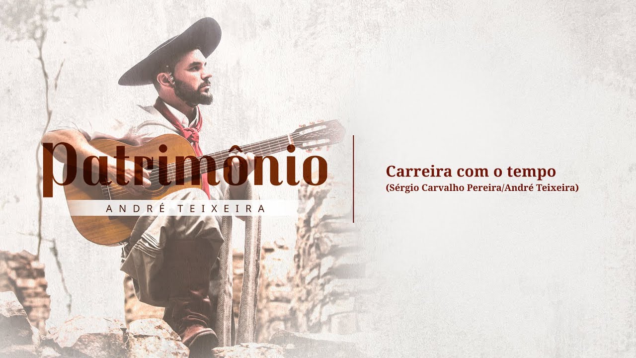 CARREIRA COM O TEMPO - André Teixeira - YouTube