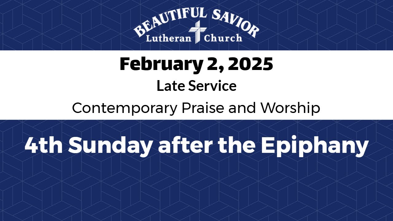 4th Sunday After Epiphany - Late Service (Contemporary Praise and ...