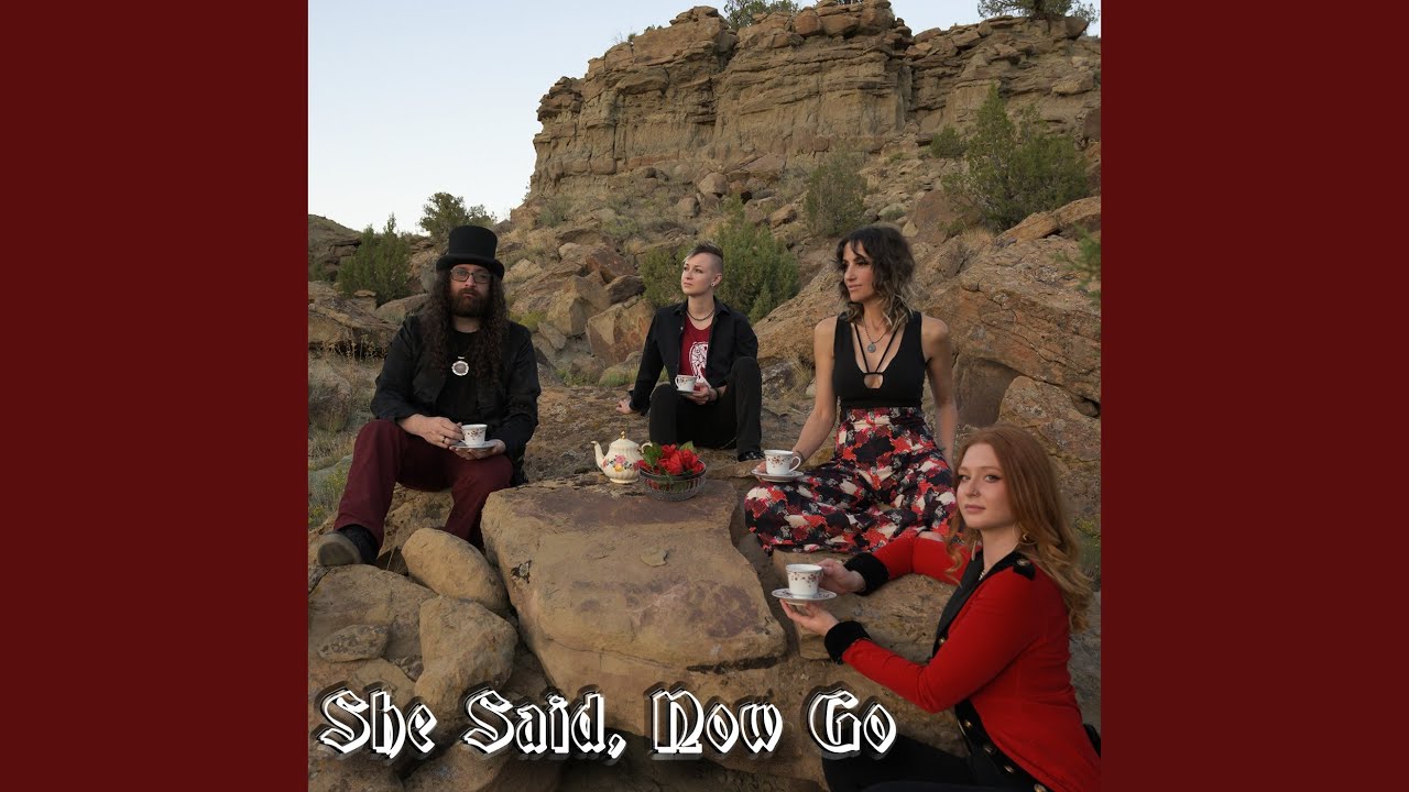 She Said, Now Go - YouTube Music
