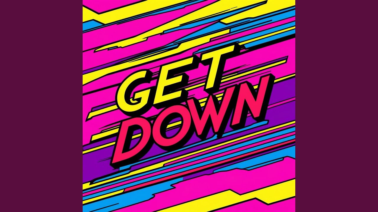 Get Down - YouTube