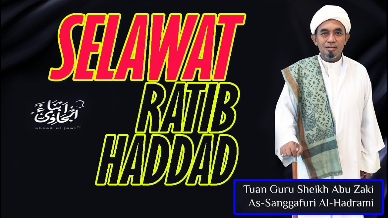 Selawat Ratib Haddad - Syeikh Abu Zaki (30 Minit) - YouTube