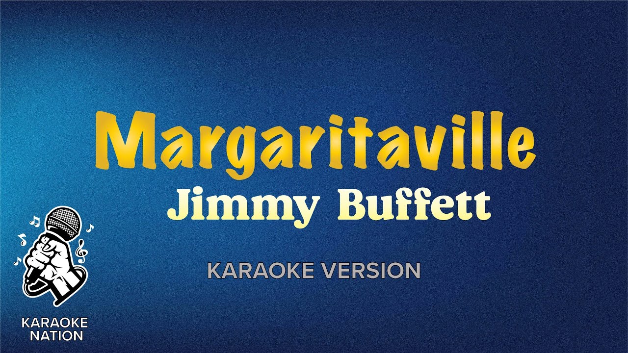 Jimmy Buffett - Margaritaville (Karaoke Song with Lyrics) - YouTube