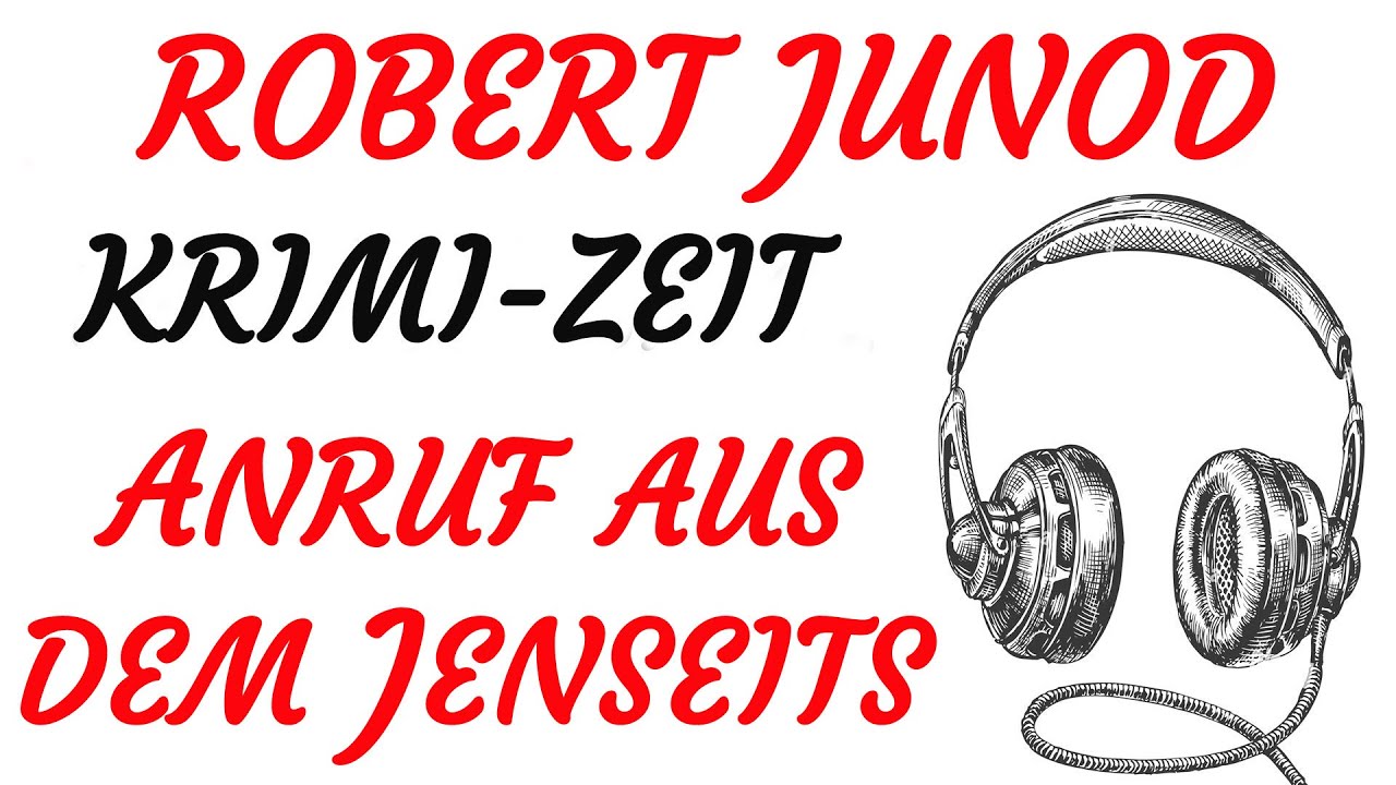KRIMI Hörspiel - Robert Junod - ANRUF AUS DEM JENSEITS (1980) - YouTube