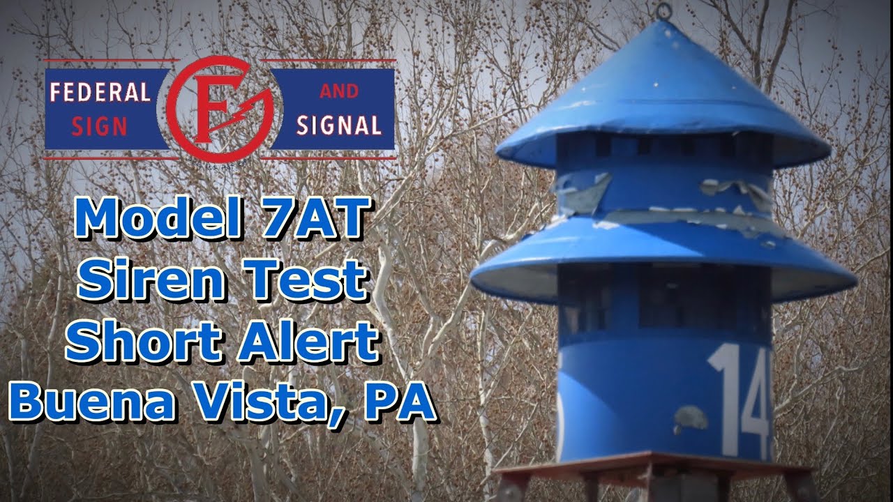 Federal Signal Model 7AT, Siren Test, Short Alert, Buena Vista, PA ...