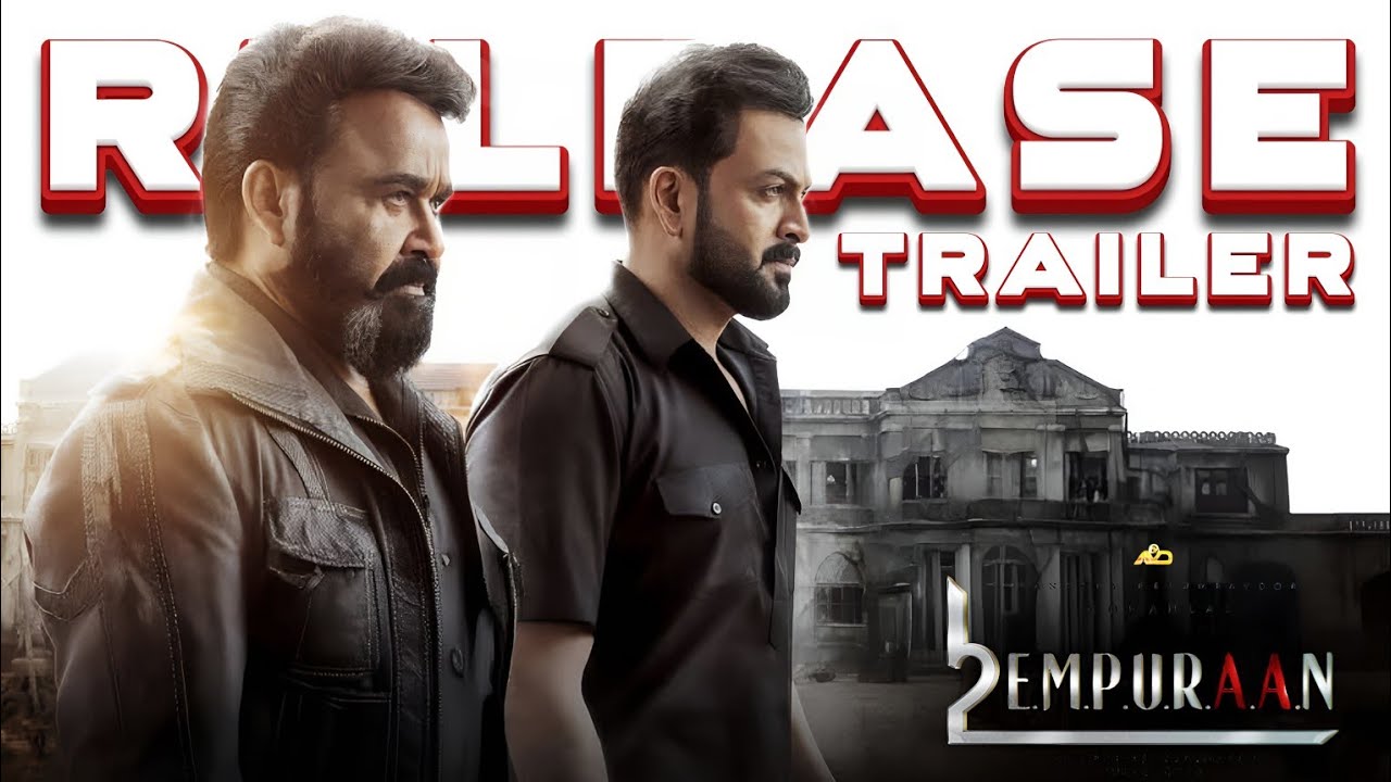 L2 Empuraan - Release Trailer | Mohanlal | Prithviraj Sukumaran | BGM ...