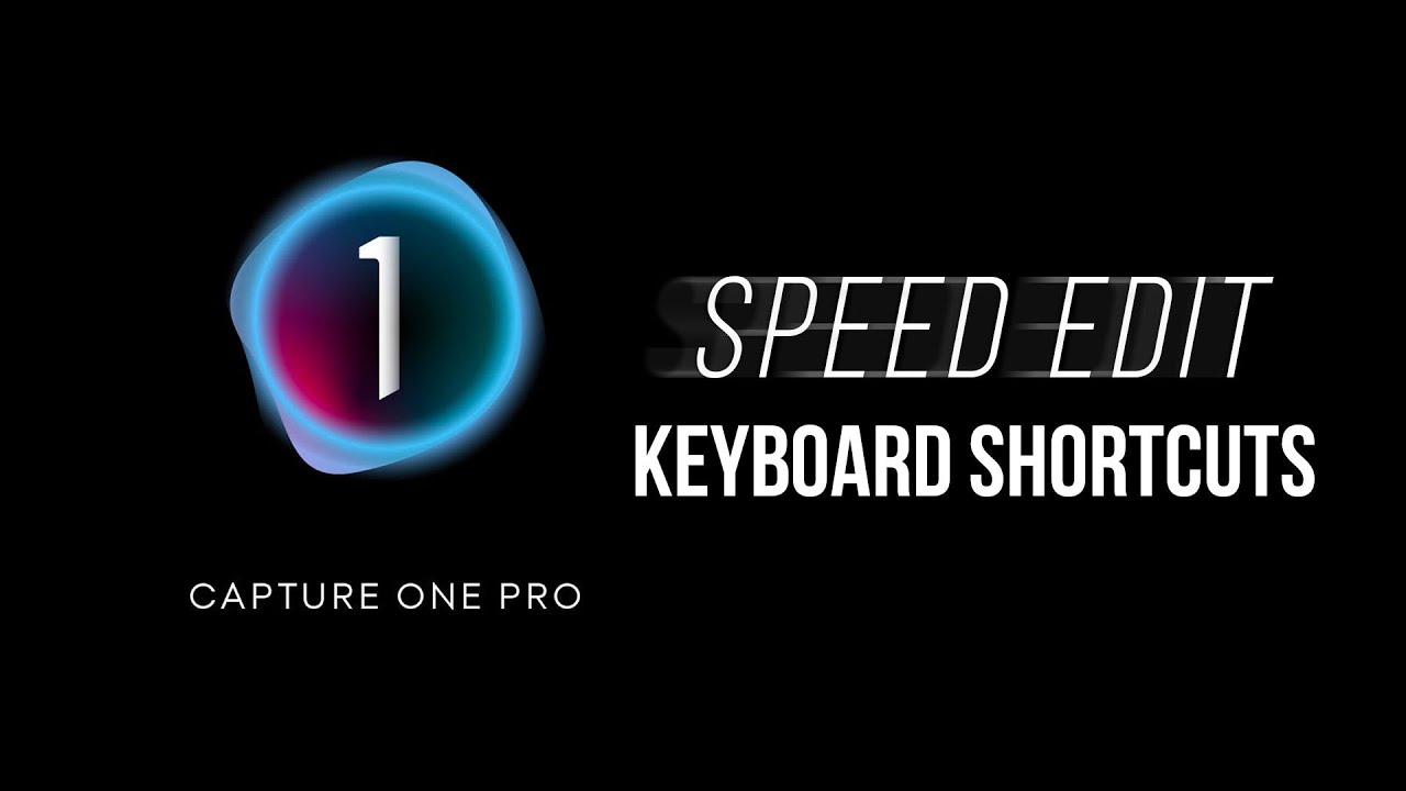 Capture One 21 - Speed Edit Keyboard Shortcuts - YouTube