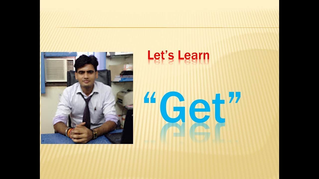 let's learn the use of "GET"..(video no. 94) - YouTube