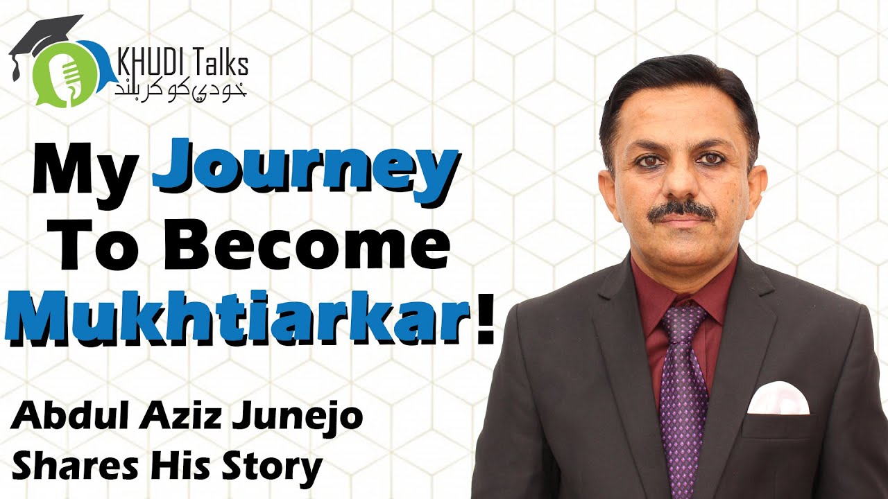 From Shepherd To Mukhtiarkar! | Abdul Aziz Junejo | Khudi Talks - YouTube