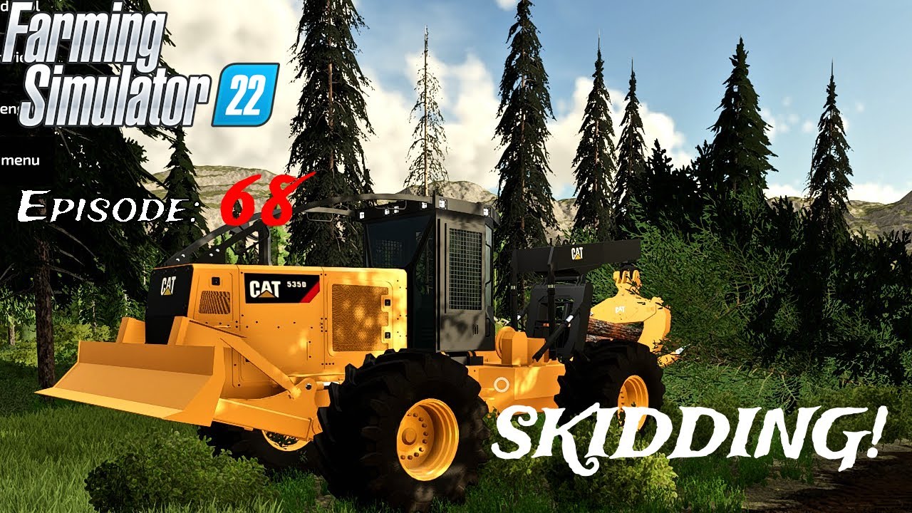 FS22 Logging-Start From Scratch Ep. 68: Skidding bunches to the ...