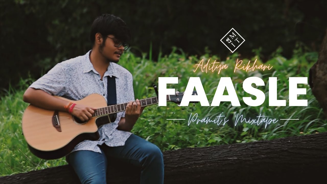 Faasle | फ़ासले | Aditya Rikhari | Pramit - YouTube