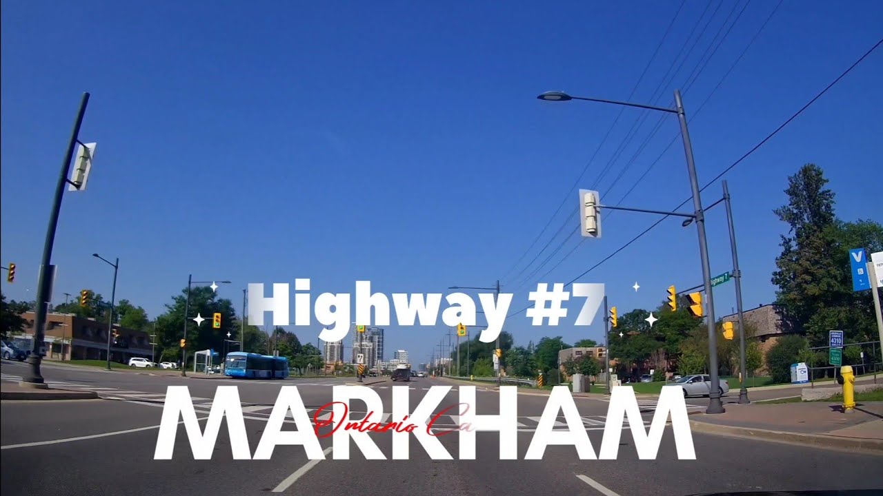 Markham Ontario (Highway #7) - YouTube