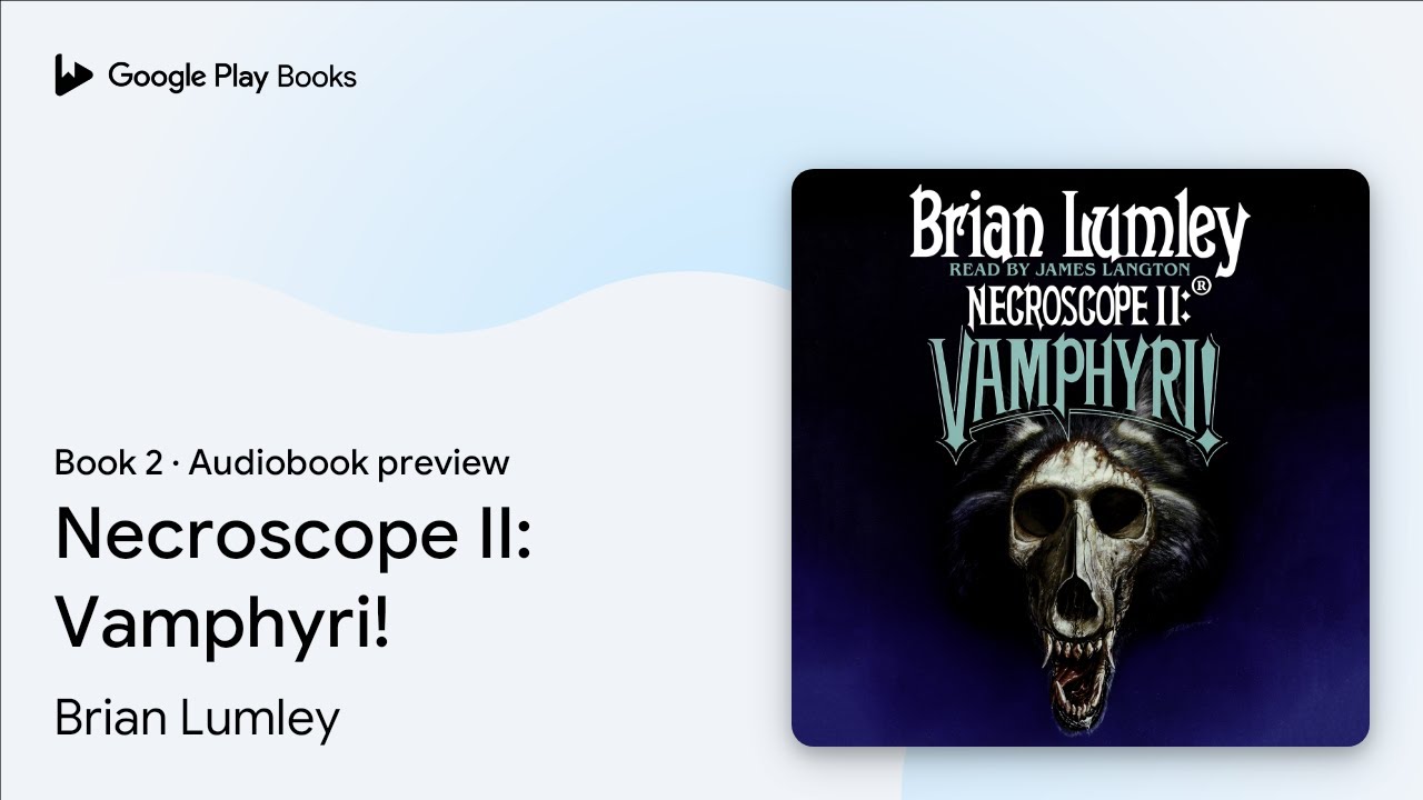 Necroscope II: Vamphyri! Book 2 by Brian Lumley · Audiobook preview ...