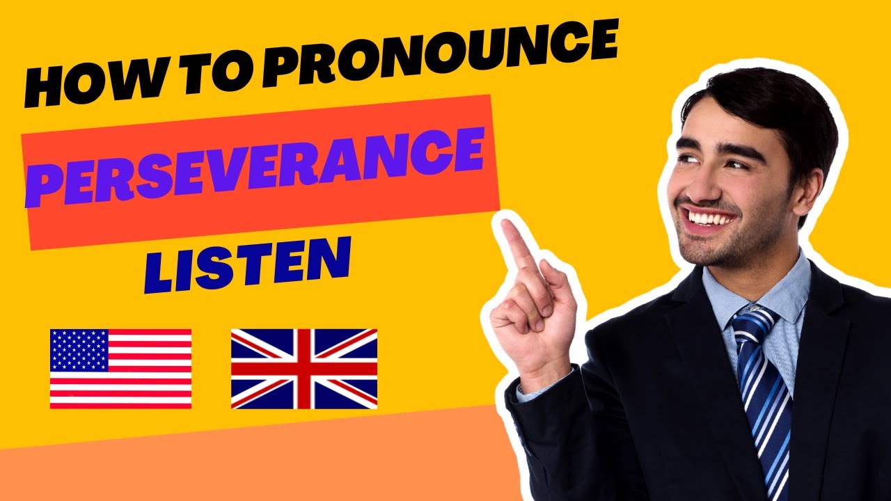 How to Pronounce ''PERSEVERANCE'' by USA & UK! Learn English! - YouTube