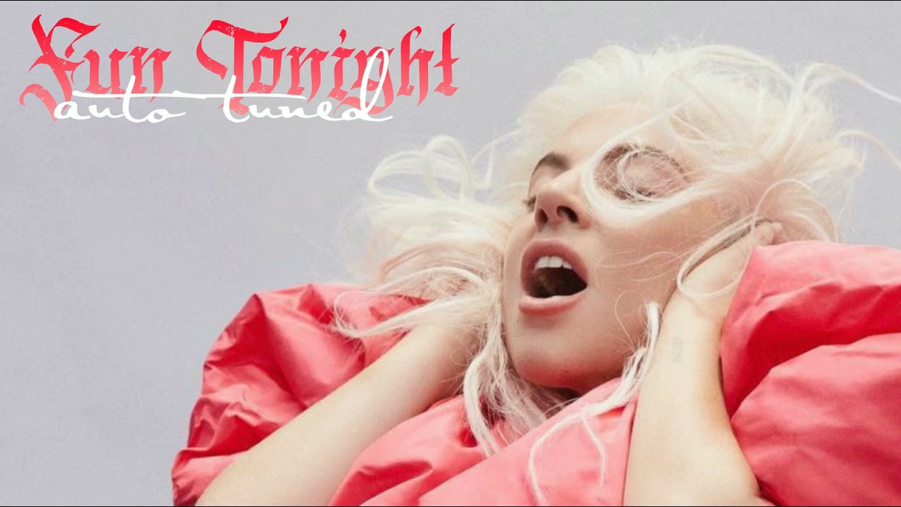 Lady Gaga - Fun Tonight (AutoTuned Version) - YouTube