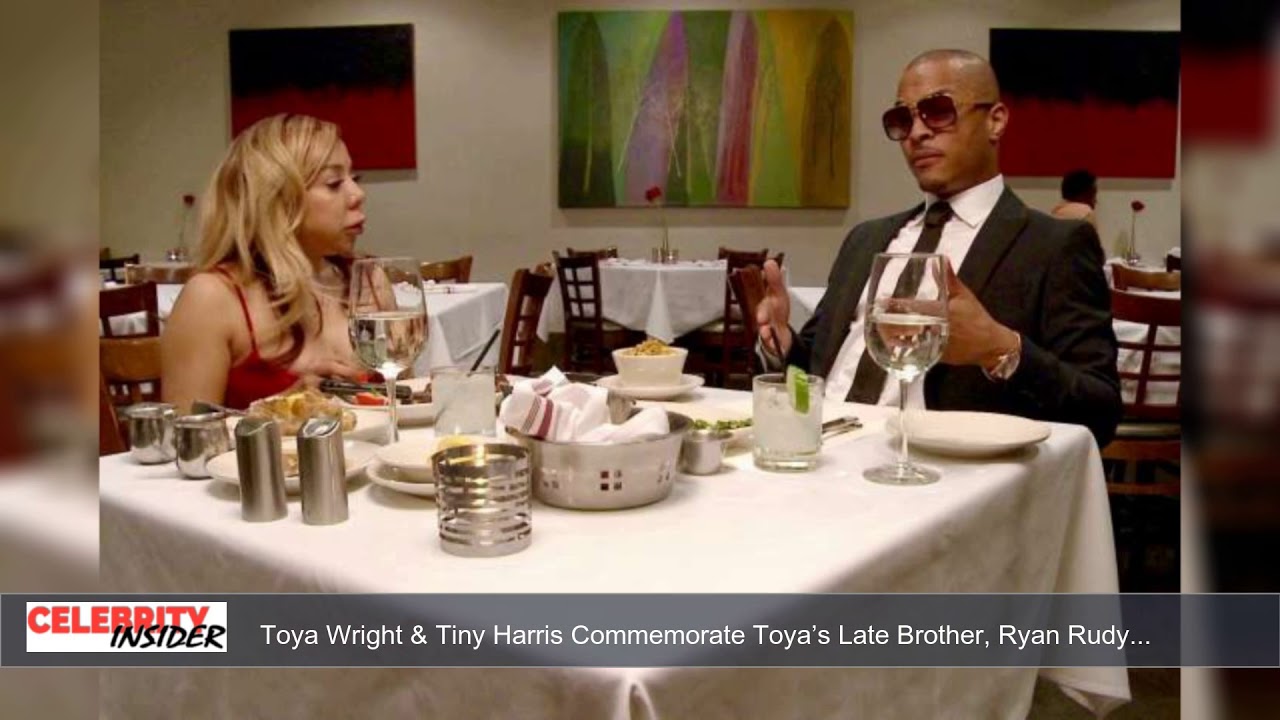 Toya Wright & Tiny Harris Commemorate Toya’s Late Brother, Ryan Rudy ...