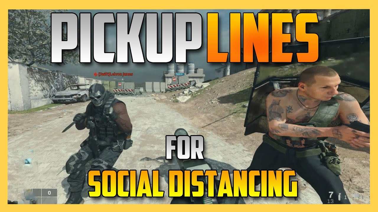 Best Pickup Lines For Social Distancing | Modern Warfare - YouTube