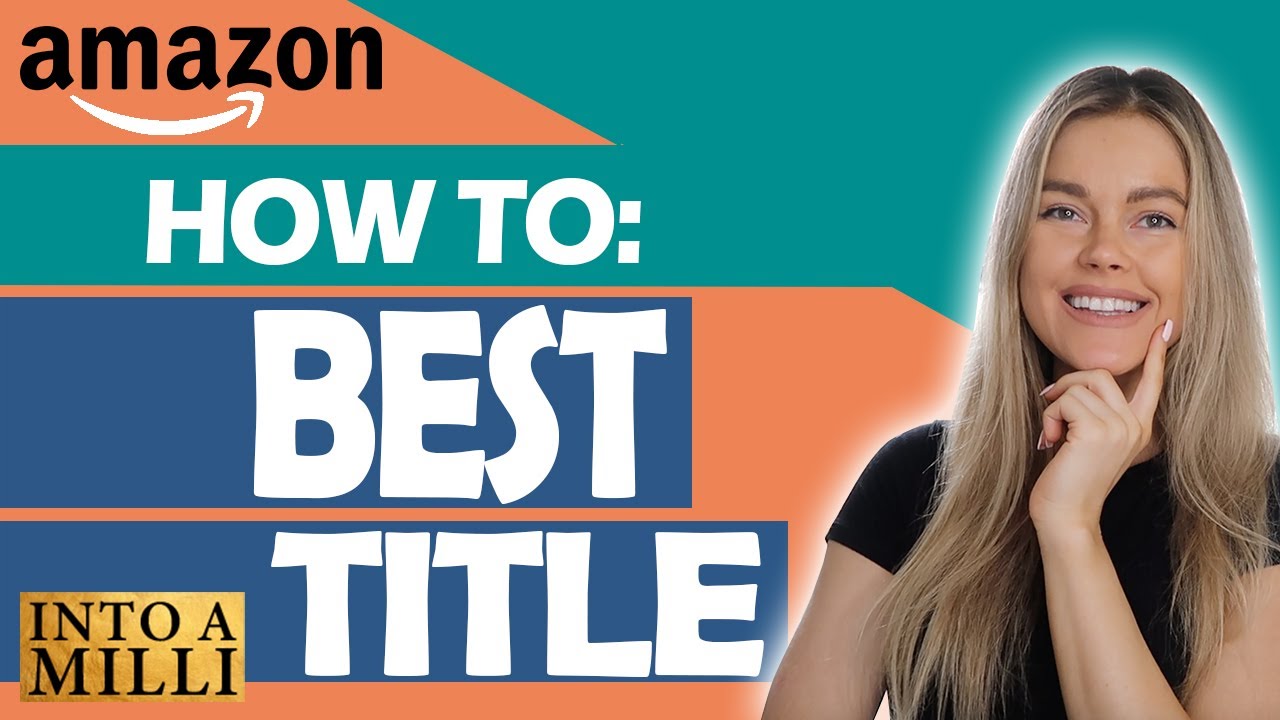 How To Create A High Selling Amazon FBA Product Title - YouTube