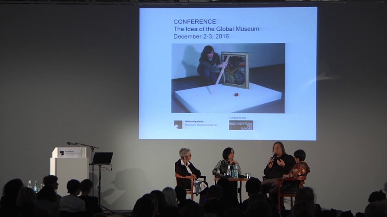 The Idea of the Global Museum - Conference | Day two | Panel 2, Part 6 ...