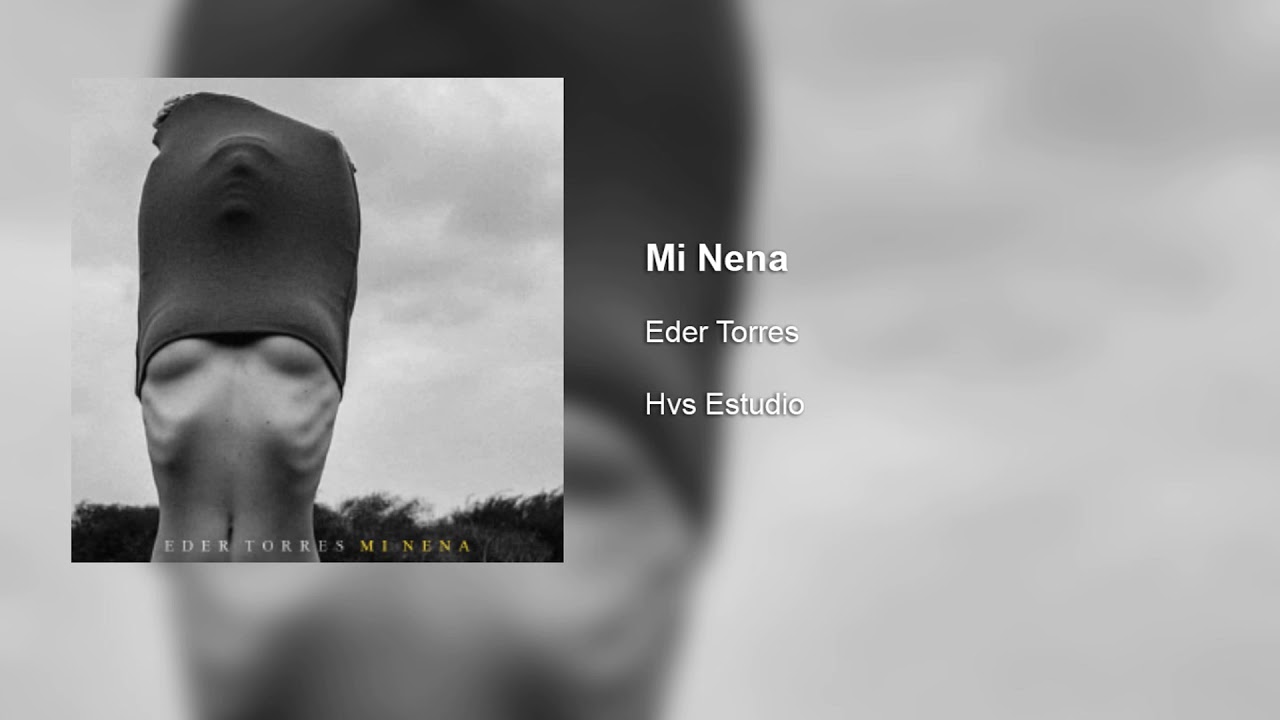 Eder Torres - Mi Nena - YouTube