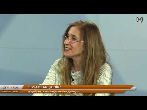 Müge İplikçi ile Zeytin Dalı: Feride Çiçekoğlu ile “İsyankar Şehir”