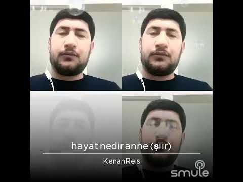 Hayat nedir anne şiir kenan reisden