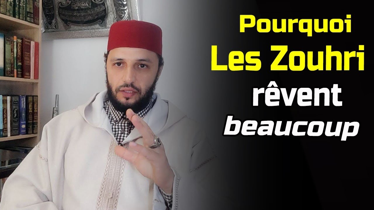 🟢 Pourquoi les Zouhri rêvent beaucoup ⛔signe spirituel ou message 📍www ...