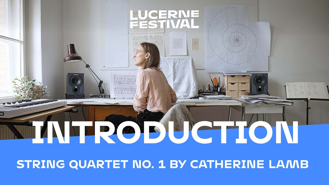 Introduction to Catherine Lamb's String Quartet No. 1 - YouTube