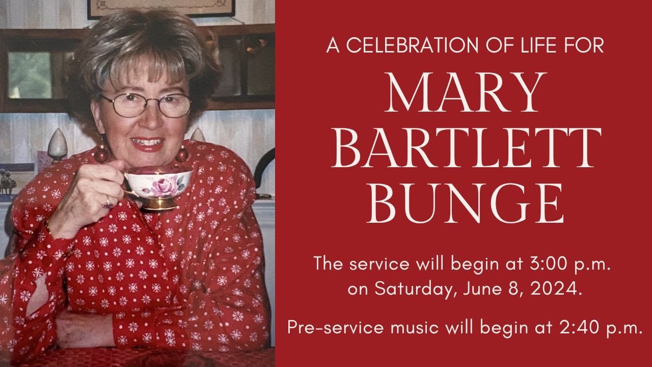 A Celebration of Life for Mary Bartlett Bunge - YouTube