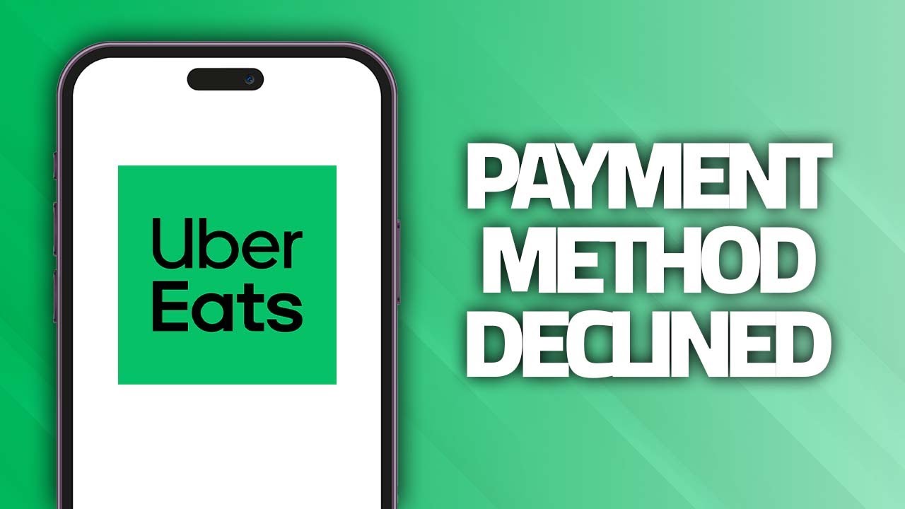 How To Fix Uber Eats App Payment Method Declined | Final Solution - YouTube