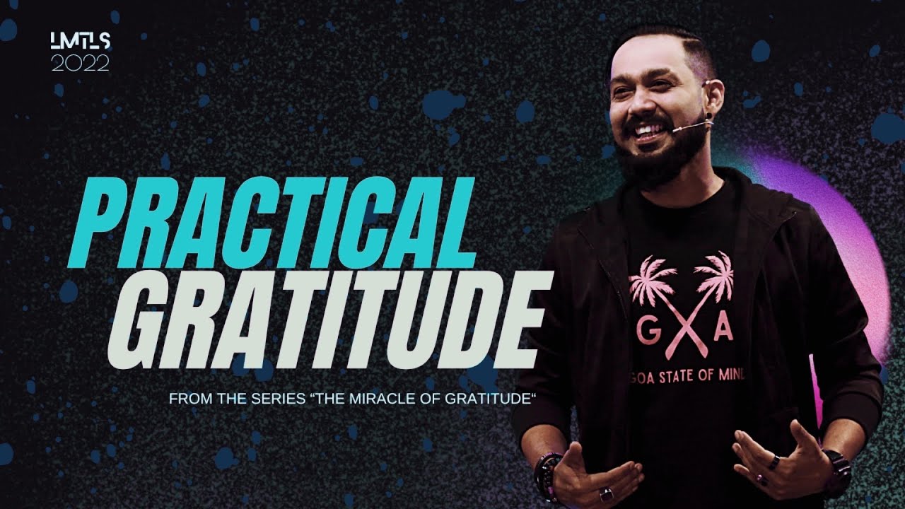 Practical Gratitude | Sermon Series “The Miracle of Gratitude ...