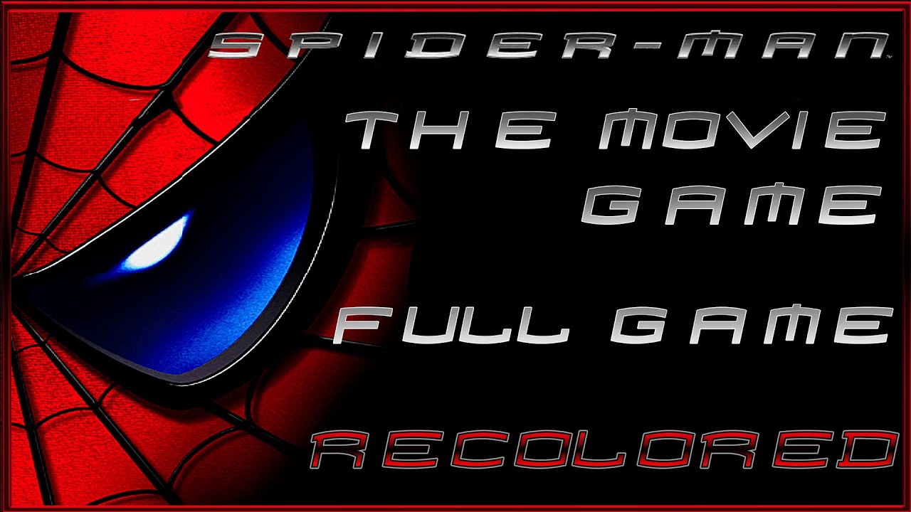 SPIDER-MAN The Movie Game | Recolored Gameplay Walkthrough FULL GAME No ...