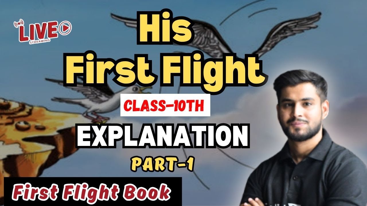 His First Flight Explanation Part-1 | CBSE Class 10 English | Tpoint ...