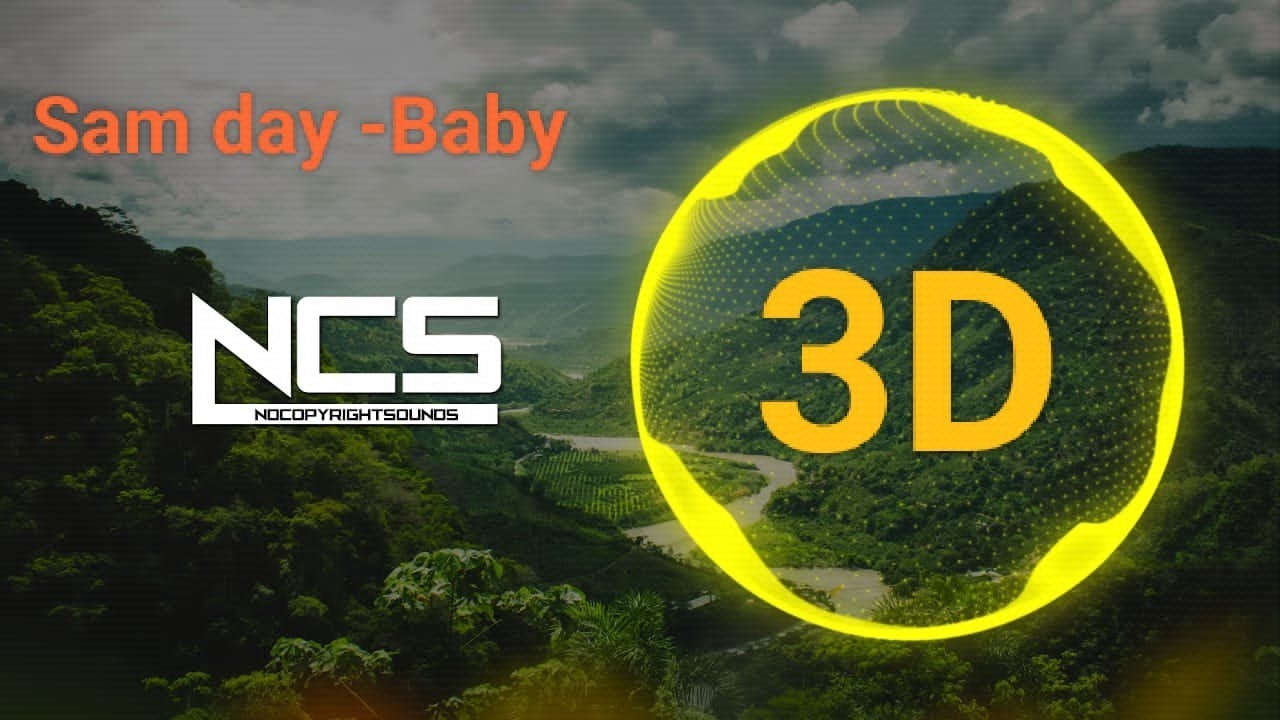 Sam day -BABY [3D Version] NCS release - YouTube
