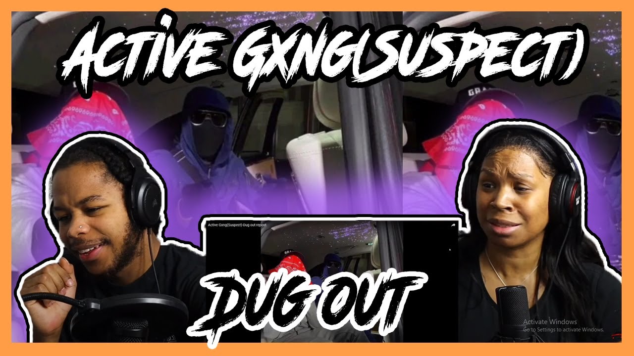 ActiveGxng (Suspect)-Dug out REACTION - YouTube