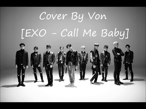 EXO (엑소) - Call Me Baby (콜 미 베이비) [Cover By Von]