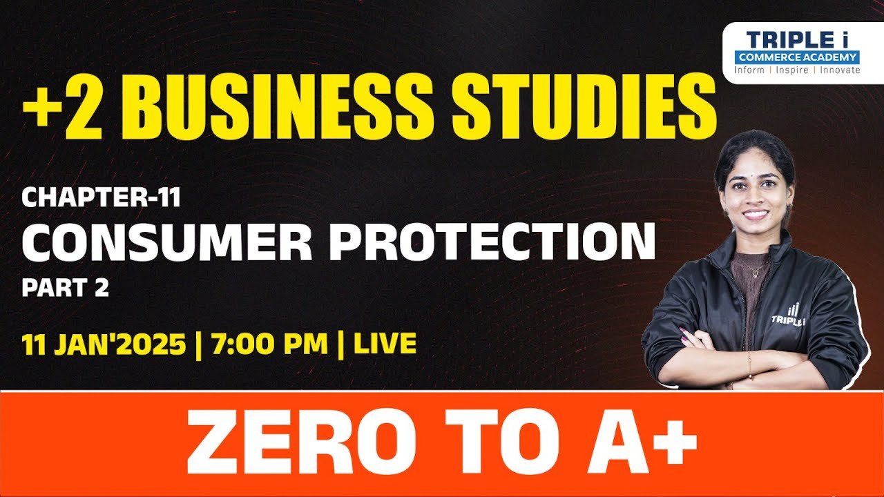 PLUS TWO | BUSINESS STUDIES - CONSUMER PROTECTION - PART 2 | ZERO TO A+ ...