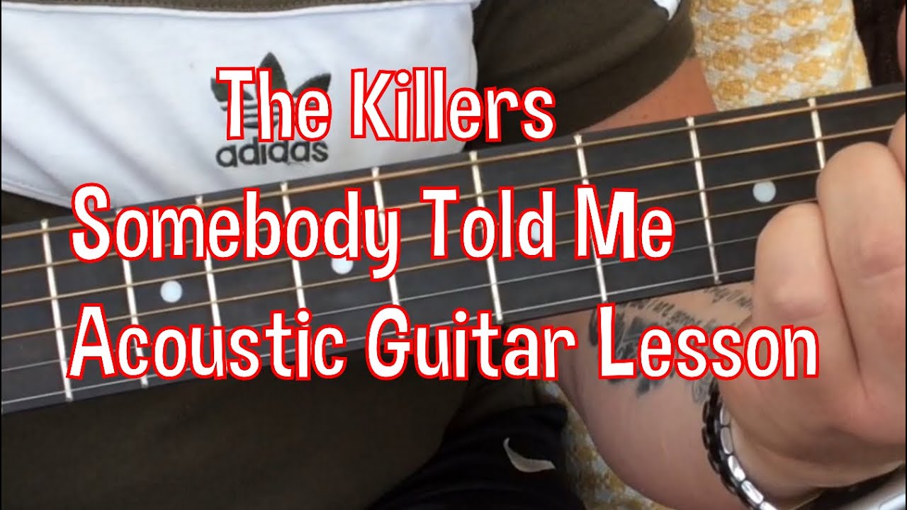 The Killers-Somebody Told Me-Acoustic Guitar Lesson. - YouTube