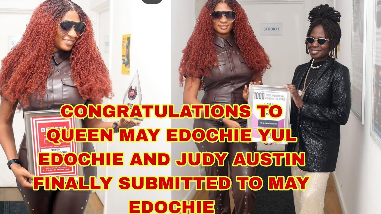 CONGRATULATIONS TO QUEEN MAY EDOCHIE YUL EDOCHIE AND JUDY AUSTIN ...