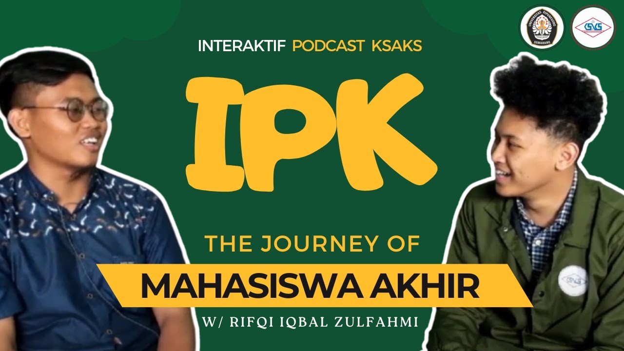 Interaktif Podcast KSAKS - The Journey Of Mahasiswa Akhir - YouTube