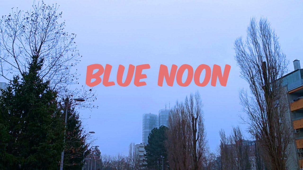 BLUE NOON - YouTube