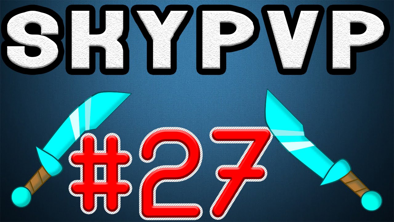 PVP HUB - Skypvp 2-5 - #27 "A nagy szettesharcok" - YouTube